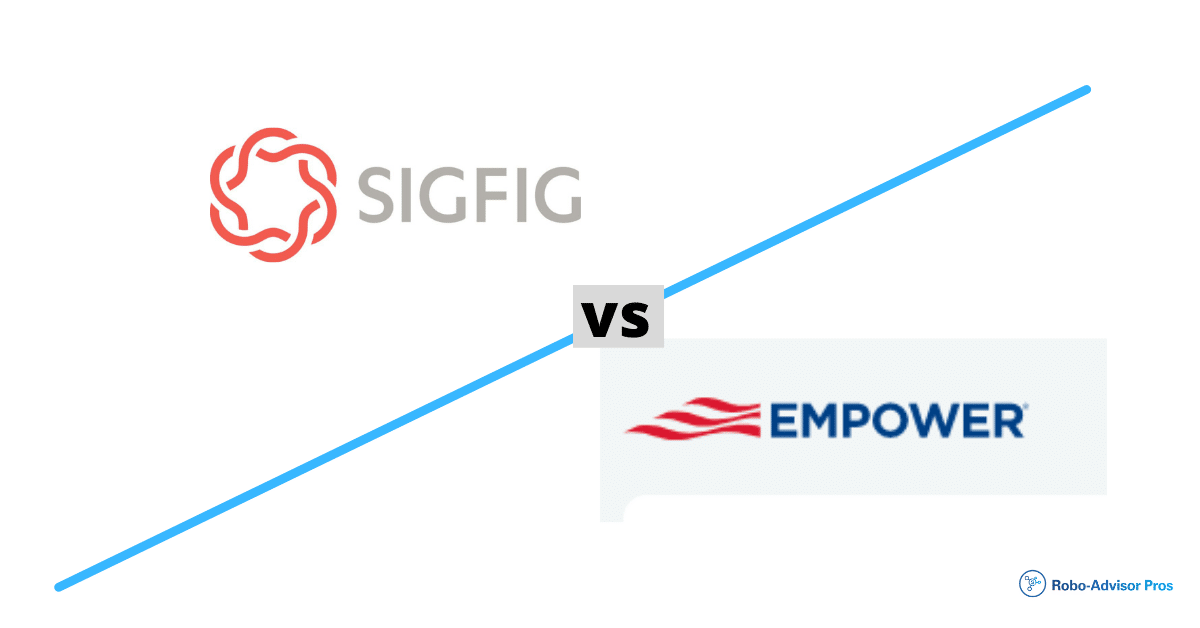 SigFig Vs. Empower - Which Robo-Advisor Is Best For You? - Robo-Advisor ...